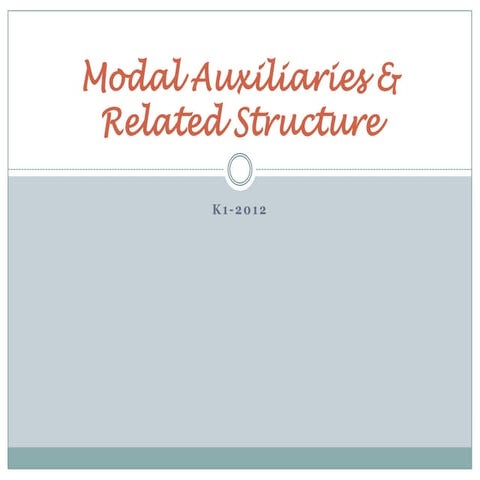 Modal auxiliaries & related structure.ppt