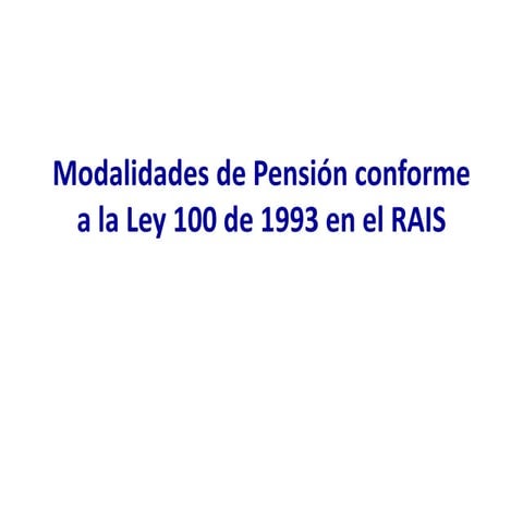 MODALIDADES DE PENSION EN EL RAIS !!!!!!!.pptx