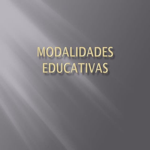 Modalidades Educativas | PPT