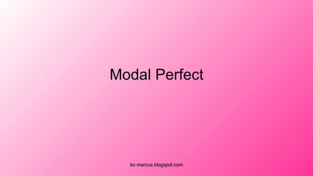 Perfect Modal Verbs | PPTX