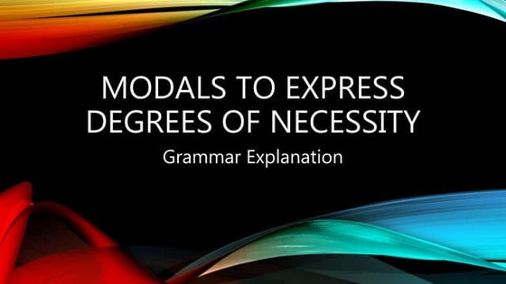 Modals and modal like expressions | PPTX