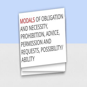 modals of obligation, necessity, permission, advice, ability and ...