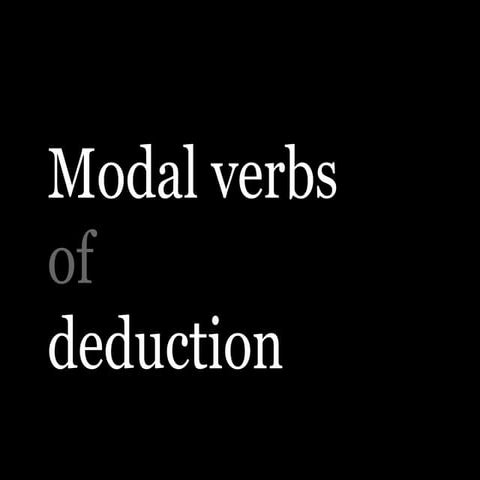 Modal Verbs of Deduction | PPTX