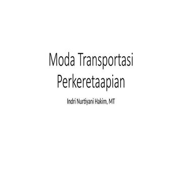 Moda Transportasi Perkeretaapian dan sejarah berkembangnya | PPTX