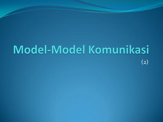 Model komunikasi, tipologi komunikasi dan contoh model komunikasi | PPTX