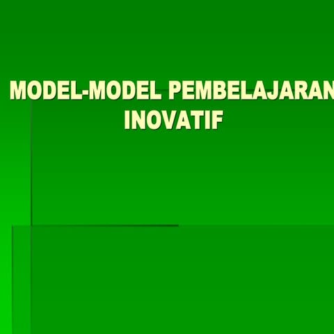 MODEL-MODEL MODEL PEMBELAJARAN INOVATIF.ppt