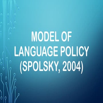 MODEL-OF-LANGUAGE-POLICY That needed in our life for today | PPTX