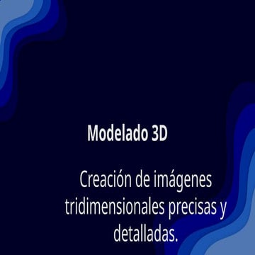 Modeladoooooooooooo_3D_Presentacion.pptx