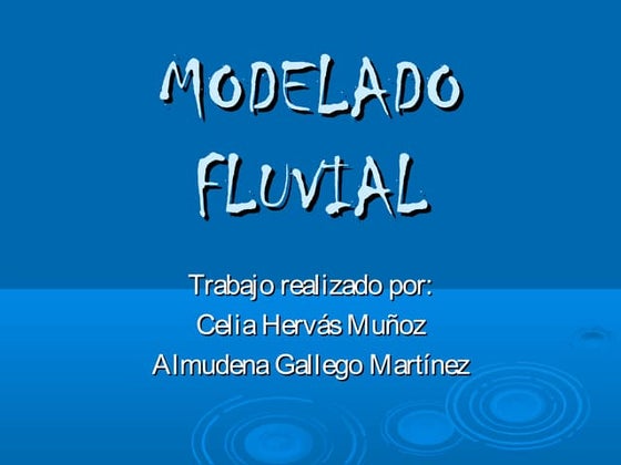 Modelado fluvial | PPT