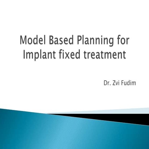 Implant treatment planning: Model base planning for implant fixed ...
