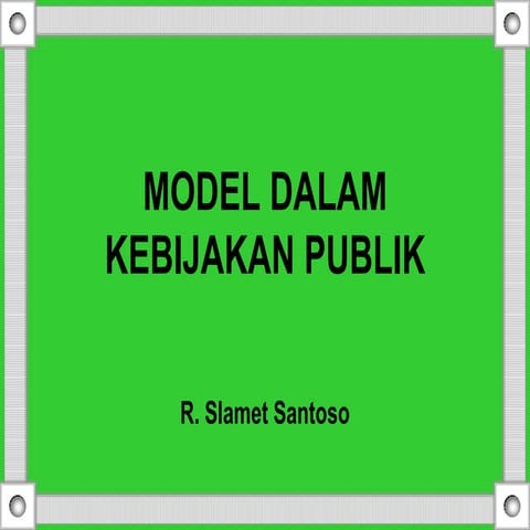 MODEL_DALAM_KEBIJAKAN_PUBLIK.pdf