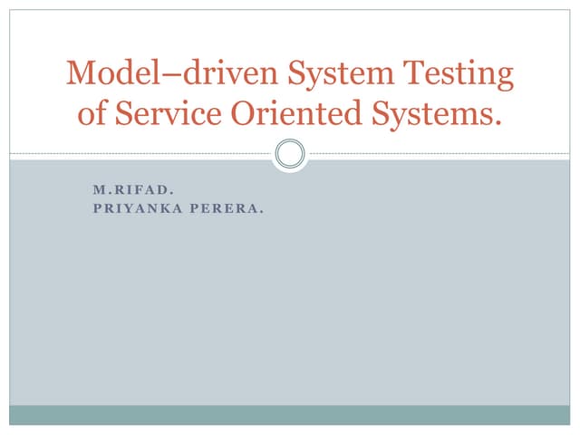Modeldriven System Testing Service Oriented Systems Ppt
