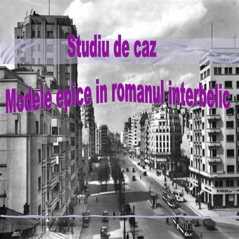 Modele epice in romanul interbelic | PPT