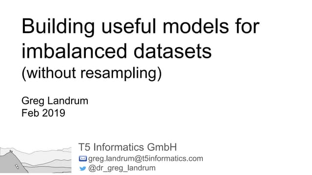 Building Useful Models For Imbalanced Datasets Without Resampling Pdf