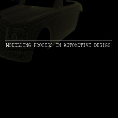 Modelling process in automotive design industry. | PDF