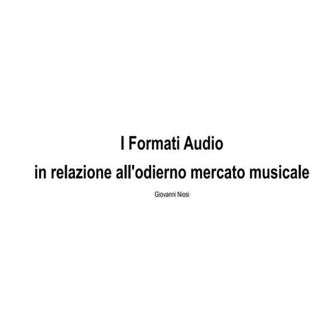I formati audio (slide) | PPT