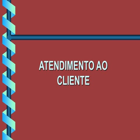 Modelo Atendimento ao Cliente.ppt