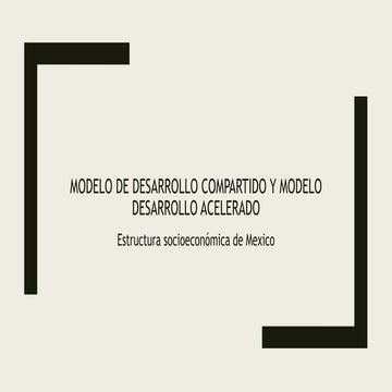 Modelo de desarrollo compartido y modelo desarrollo acelerado.pptx