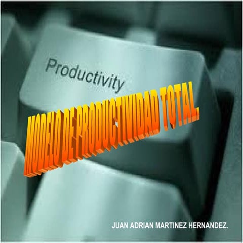 Modelo de productividad total. | PPT