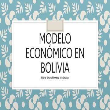 modelo económico de Bolivia ............. | PPTX