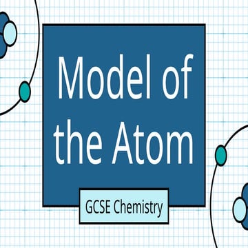 Model of the Atom Lesson Presentation in a Blue Bold Style.pptx