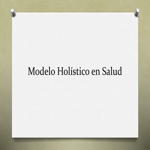 Modelo holístico en salud | PPTX