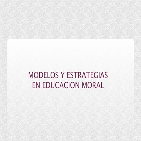 Modelos de educacion moral | PDF