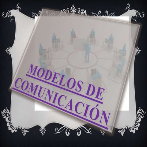 Modelos de comunicacion | PPTX | Technology & Computing