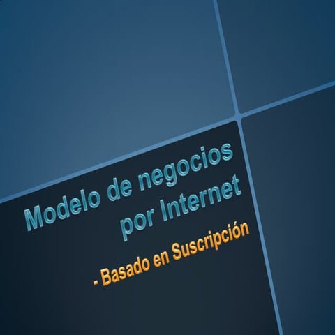 Modelos de negocios en internet basados en suscripción | PPTX