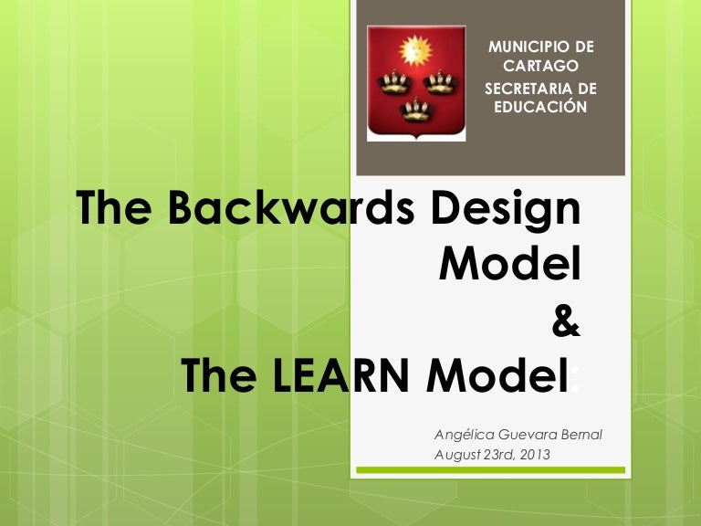 The LEARN and Backwards Design Model