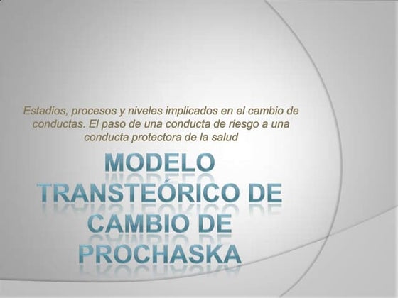 El modelo transteórico de prochaska y | PPTX | Physical Therapy | Wellness