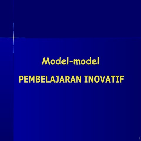 Model pembelajaran inovatif | PPT