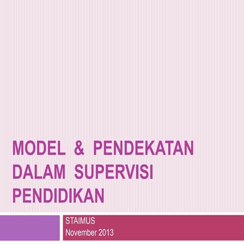 Model & pendekatan dalam supervisi pendidikan | PPTX