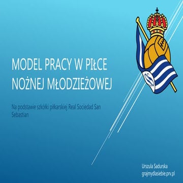 Model pracy w piłce młodzieżowej na podstawie szkółki real sociedad san ...