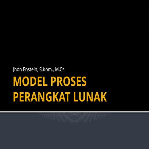 Rekayasa Perangkat Lunak - MODEL PROSES PERANGKAT LUNAK.pptx