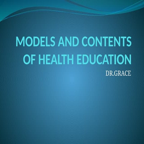 MODELS AND CONTENTS OF HEALTH EDUCATION.pptx