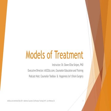 Models of Treatment | Addiction Counselor Training Series | PPTX