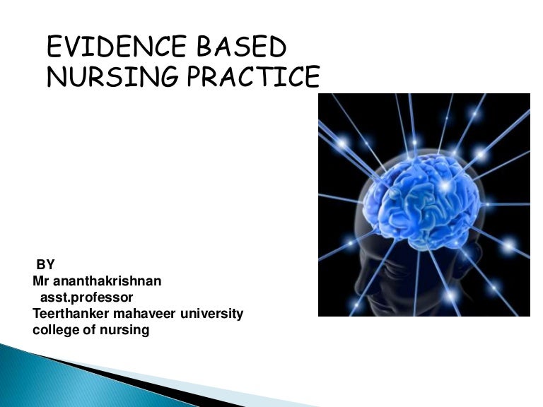 Evidence based nursing practice