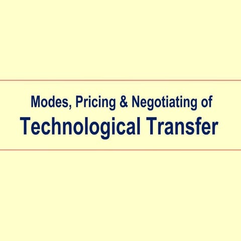 Mode, Price and Negotiation of Technology Transfer | PPT