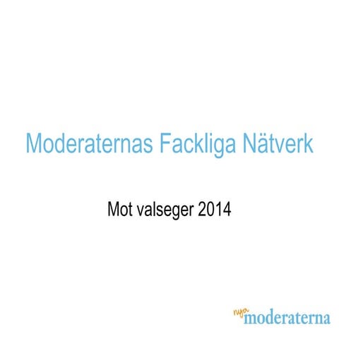 Moderaternas fackliga nätverk | PPT