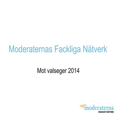 Moderaternas fackliga nätverk | PPT