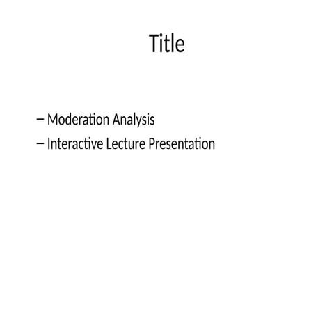 Moderation_Analysis_gradiuuate schoolPresentation.pptx