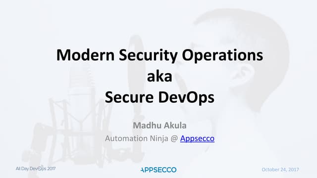 Modern Security Operations Aka Secure Devops All Day Devops 2017 Ppt