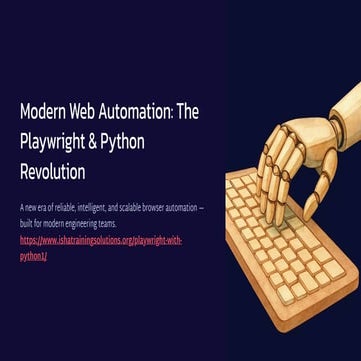 Modern-Web-Automation-Mastering-Playwright-with-Python. | PPTX