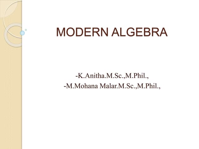 Modern algebra | PPTX