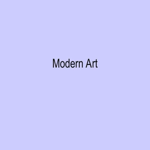 Modern Art Presentation lesson of Grade 10 in the k12 curriculum | PPT