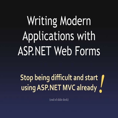 Writing Modern Applications With Aspnet Web Forms Ppt 2032
