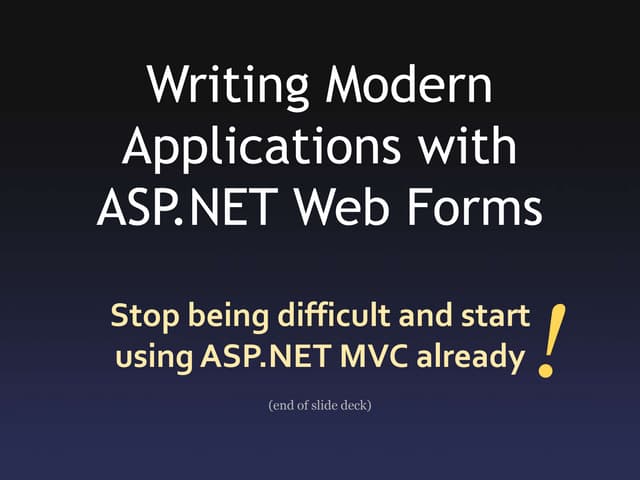 Writing Modern Applications With Aspnet Web Forms Ppt 2032