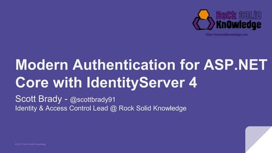Modern Authentication with OpenID Connect and IdentityServer 4 (umBristol - July 2017) | PPT