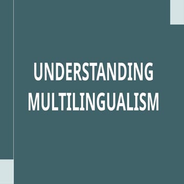 UNDERSTANDING MULTILINGUALISM- ENGLISH.pptx
